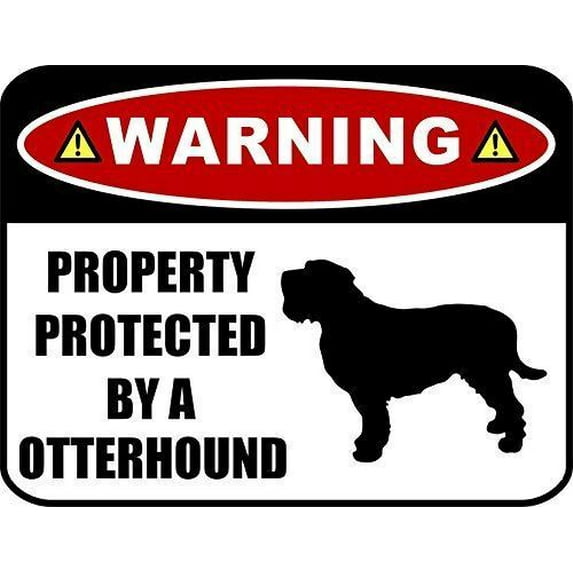 Warning Property Protected by a Otterhound (Metal Sign) Dog Sign Size ...