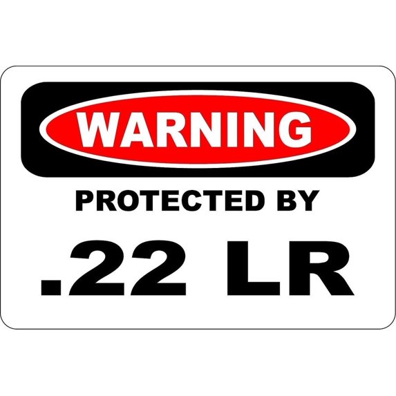 Warning Protected By 22 LR Shop Man Cave Size: 16 x 12 Inch Metal Sign ...