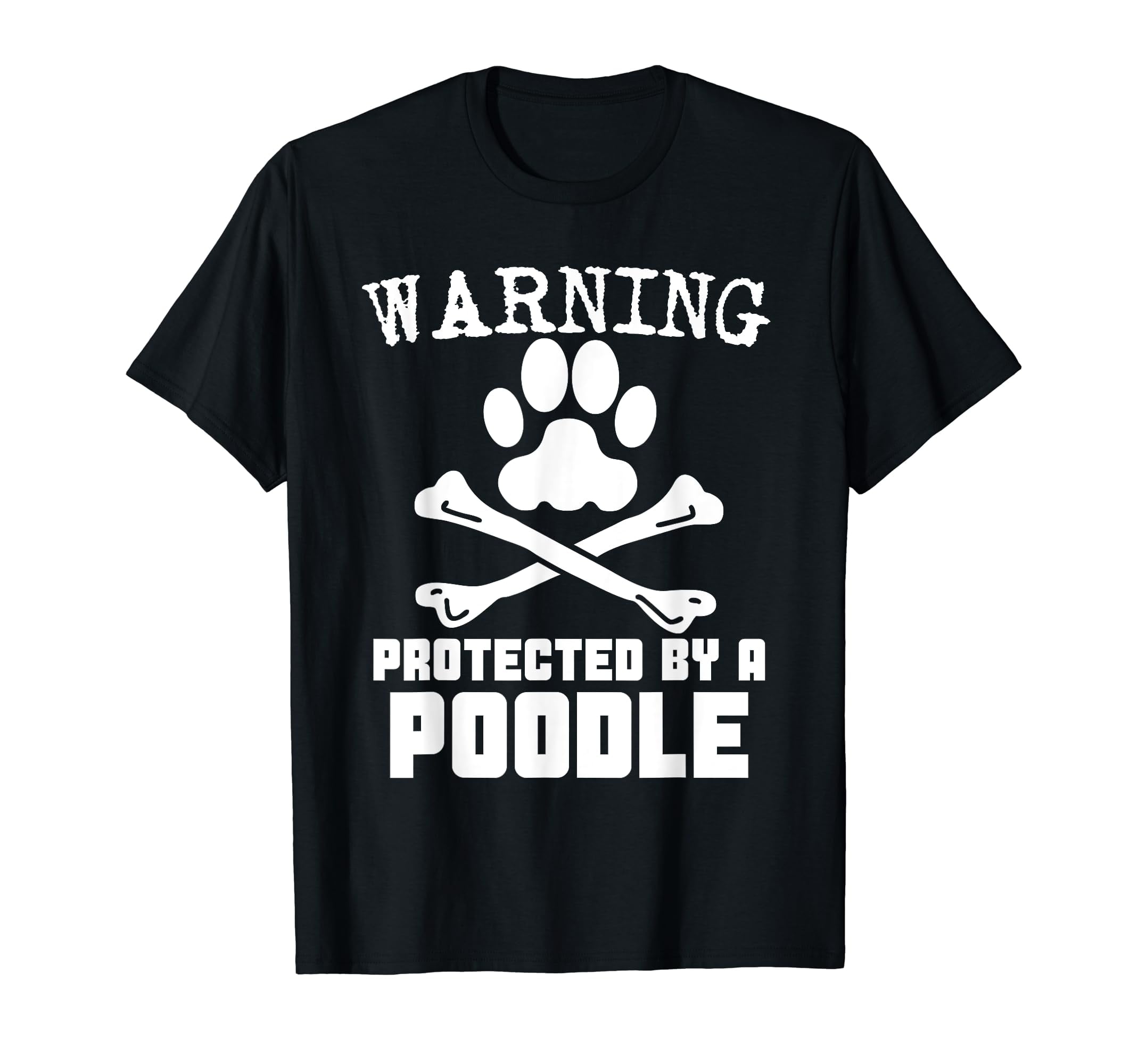Warning Protected By A Poodle Funny T-Shirt - Walmart.com