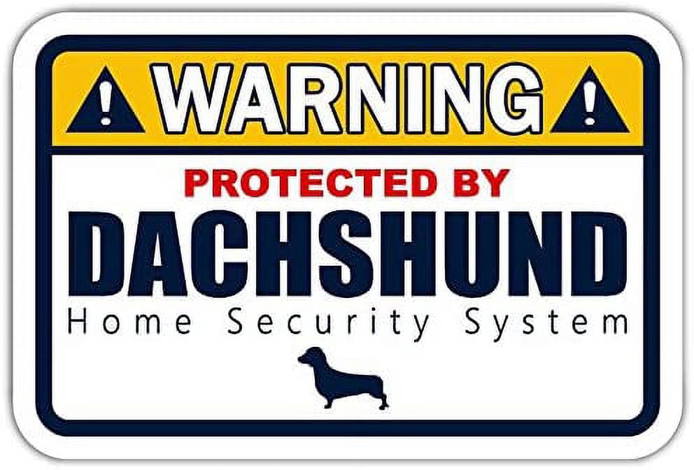 Warning Protected by Dachshund Funny Warning Dachshund Home Security ...