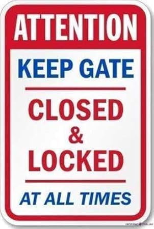 Warning Reminder Sign Keep Gate Closed & Locked at All Times Label 20 x ...