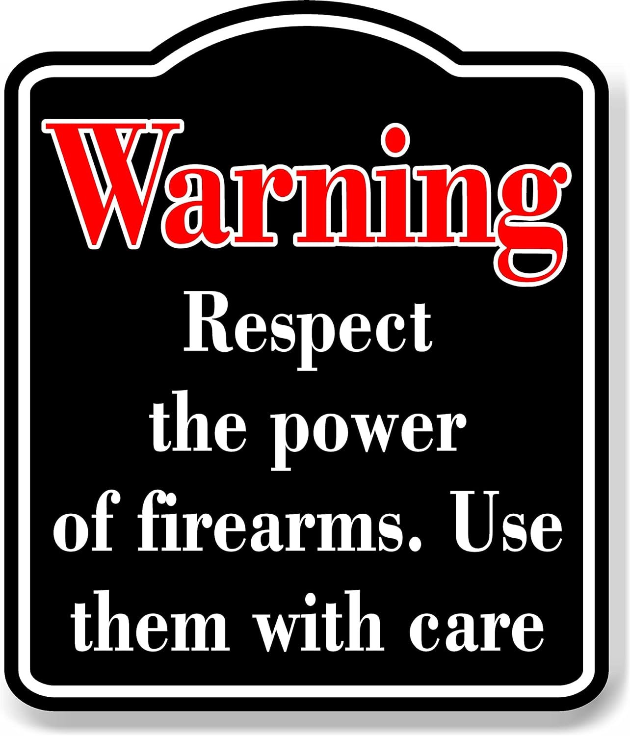 Warning Respect the power of firearms Red BLACK Aluminum Composite Sign ...