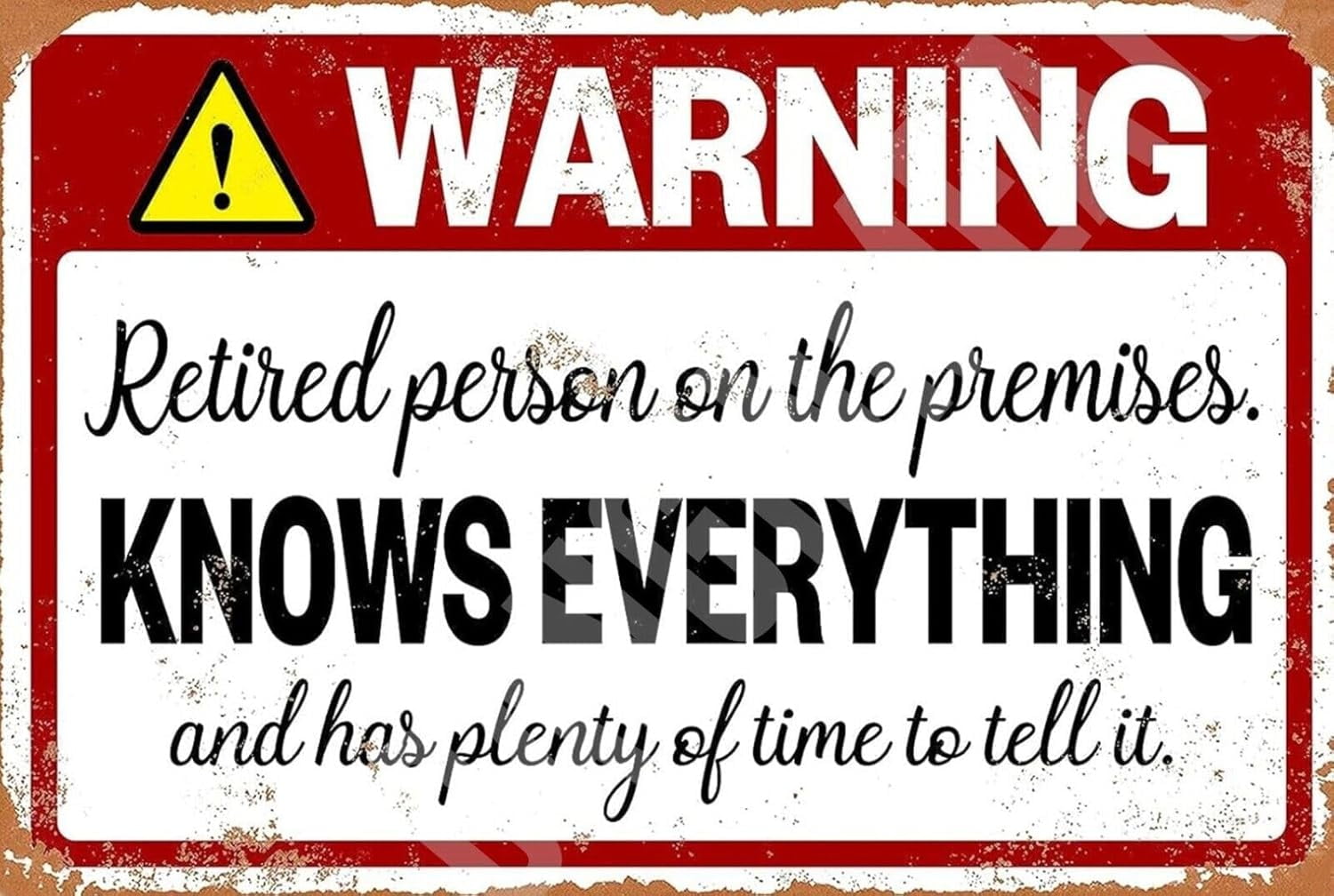 Warning Retired Person On Premises Funny Sign Weatherproof Aluminum 8 ...