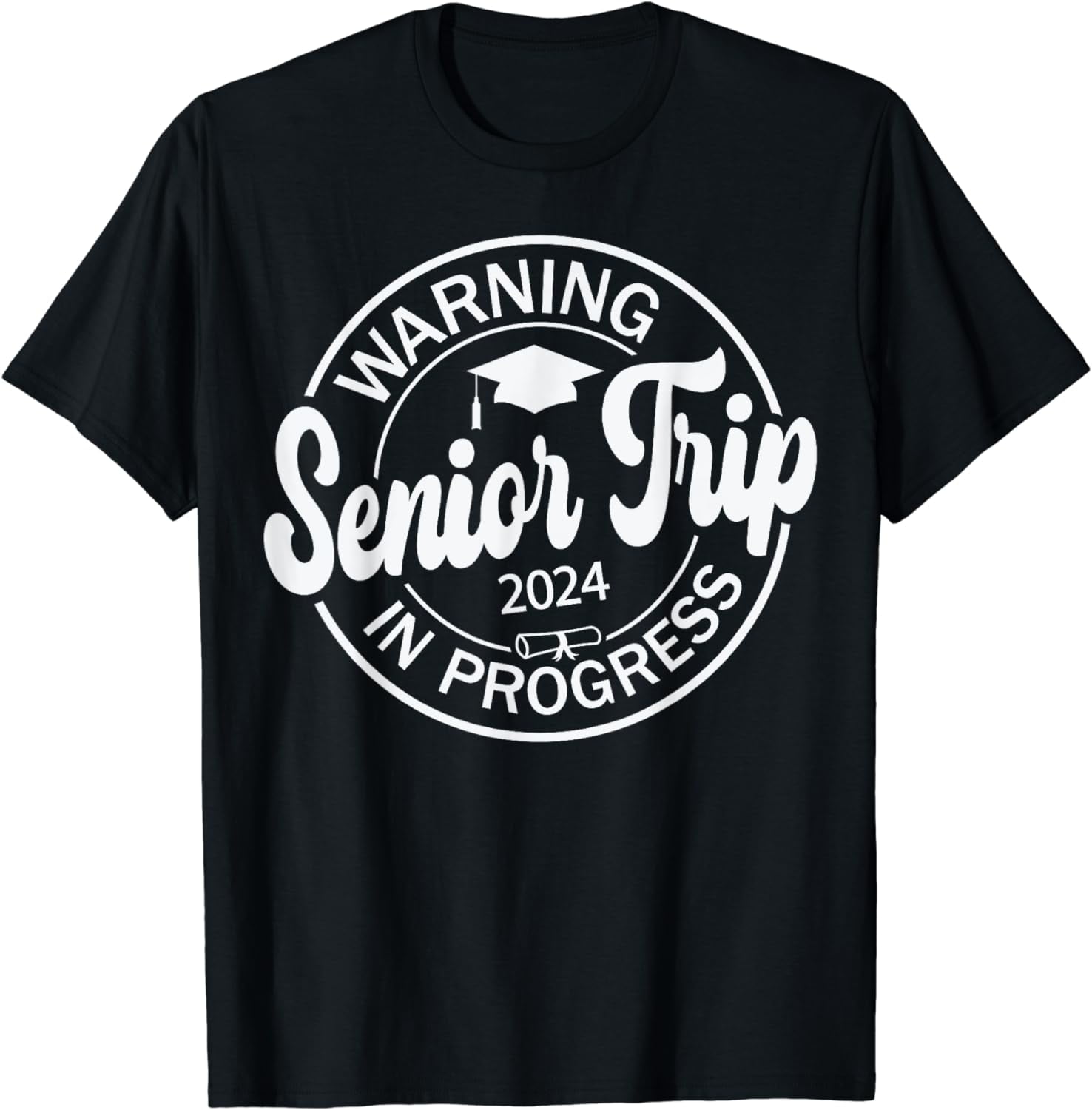 Warning Senior Trip In Progress Class 2024 Vacation Matching T-Shirt ...