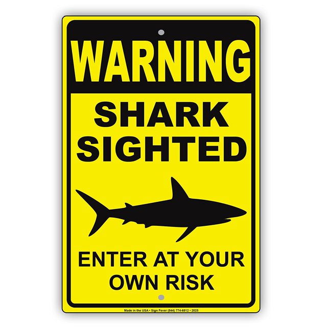 Warning Shark Sighted Enter At Your Own Risk With Graphic Dangerous ...