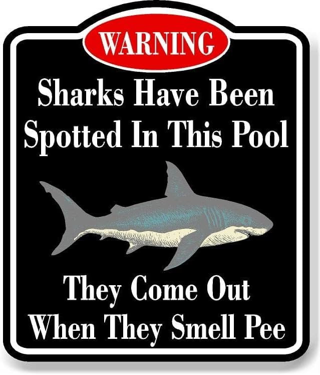 Warning Sharks In Pool When Pee BLACK Aluminum Composite Sign, 15"x18 ...