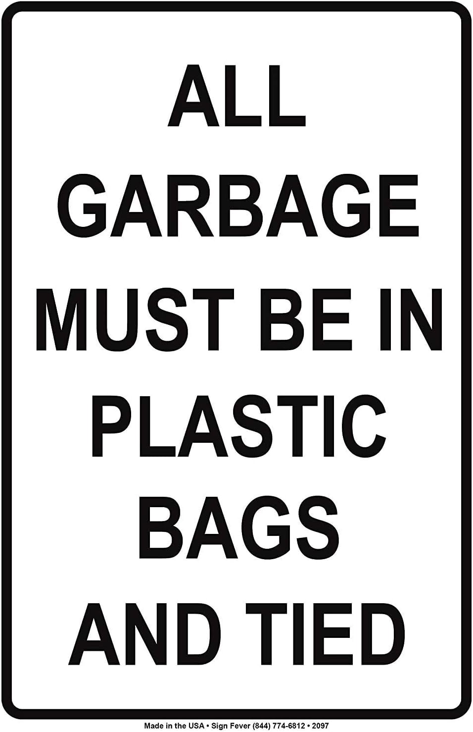 Warning Sign All Garbage Must Be in Plastic Bags and Tied Trash Rules ...