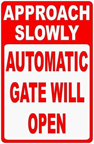 Warning Sign Approach Slowly Automatic Gate Will Open Sign Prevent ...