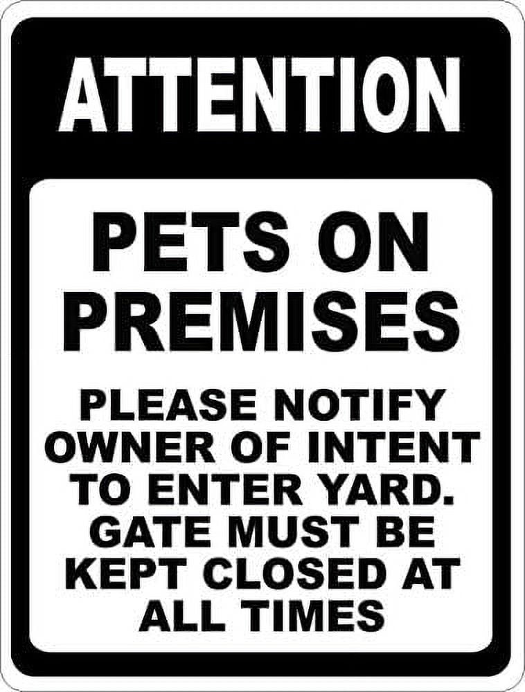 Warning Sign Attention Pets On Premises Please Notify Owner Intent Sign ...