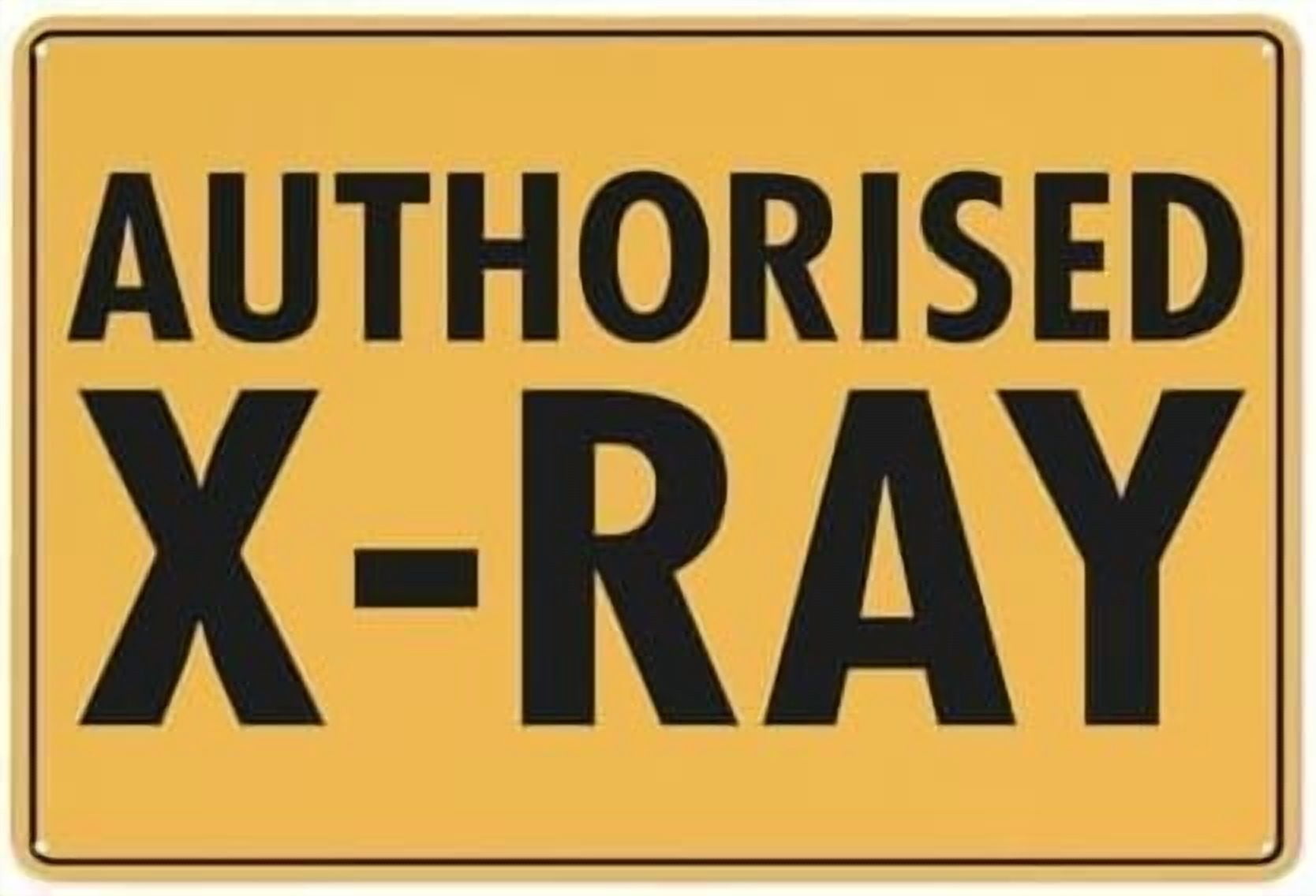 Warning Sign - Authorised X-Ray, Reflective Aluminum Metal Signage with ...