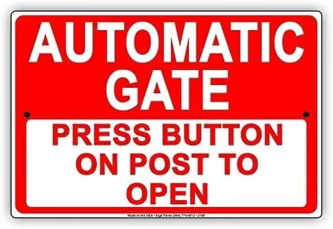Warning Sign Automatic Gate Press Button On Post to Open Informational ...