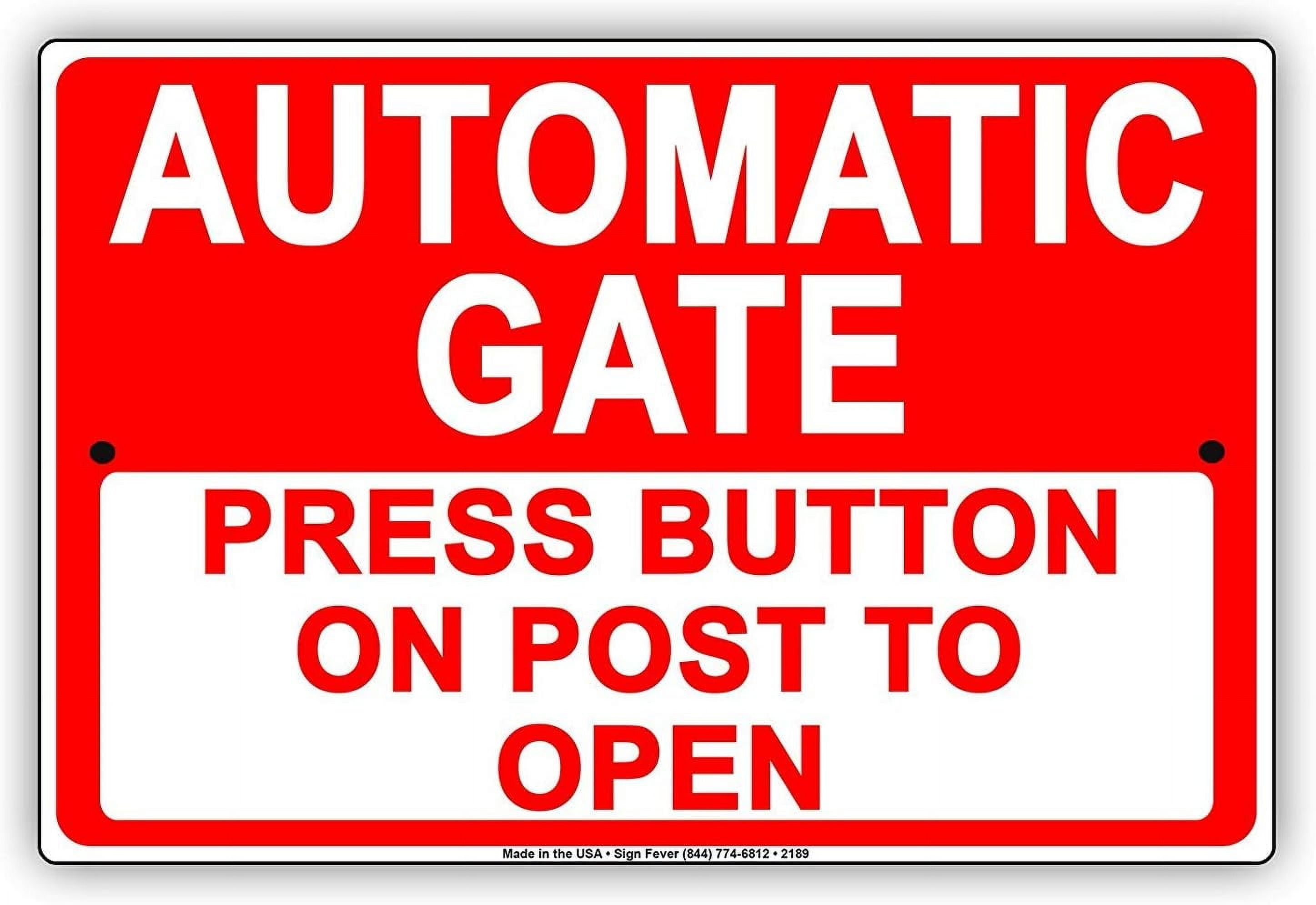 Warning Sign Automatic Gate Press Button On Post to Open Informational ...