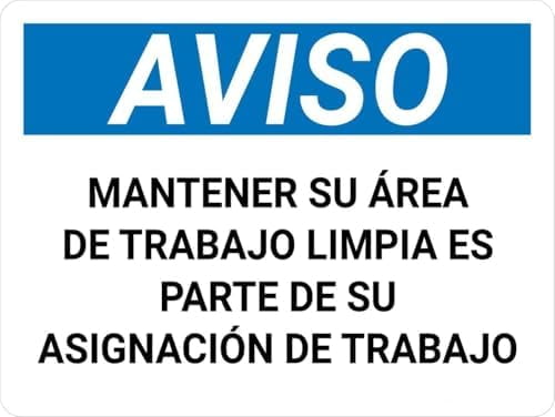 Warning Sign - Aviso - Mantener Su Area De Trabajo Limpia Parte De Su ...