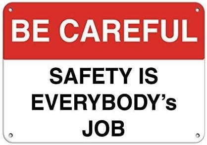 Warning Sign Be Careful Safety is Everybody's Job Safety Slogans Road ...