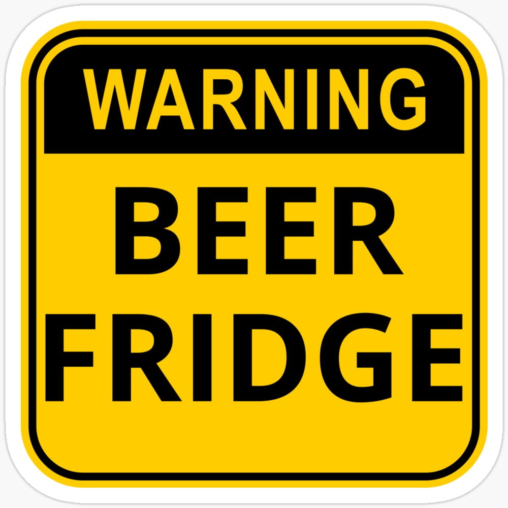 Warning Sign : Beer Fridge Sticker Phone Decal Water Bottle Stickers ...