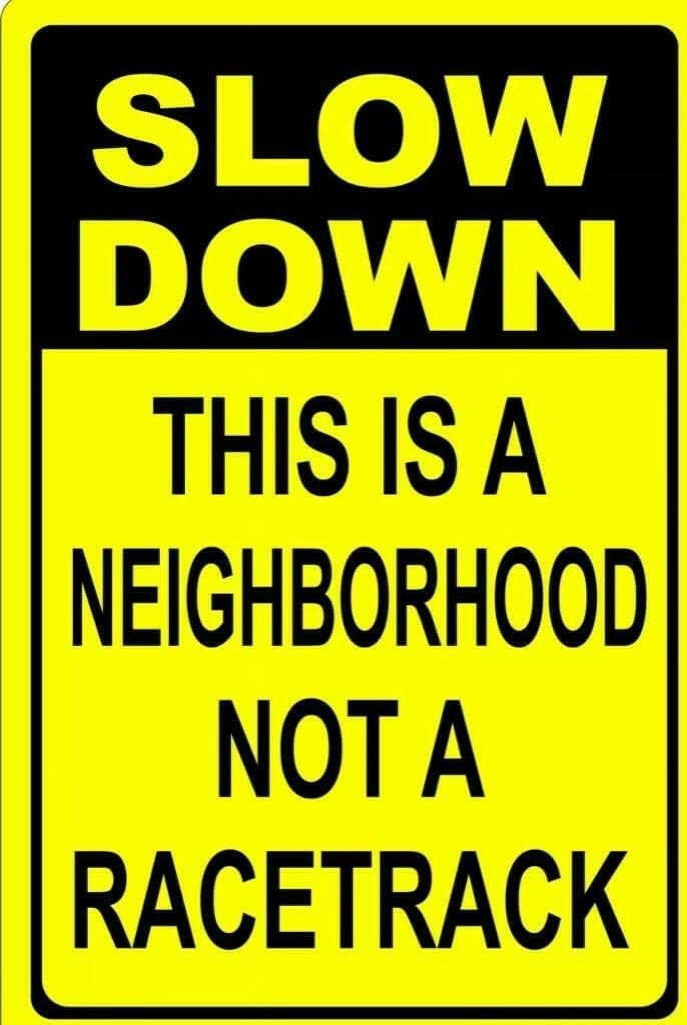 Warning Sign Beware Caution Slow Down Neighborhood Not Racetrack Kids ...