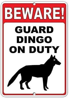 Warning Sign Beware! Guard Dingo On Duty Funny Quote Road Sign Business ...