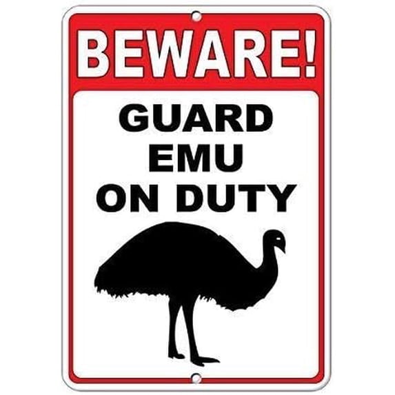 Warning Sign Beware! Guard Emu On Duty Funny Quote Sign Business Sign ...