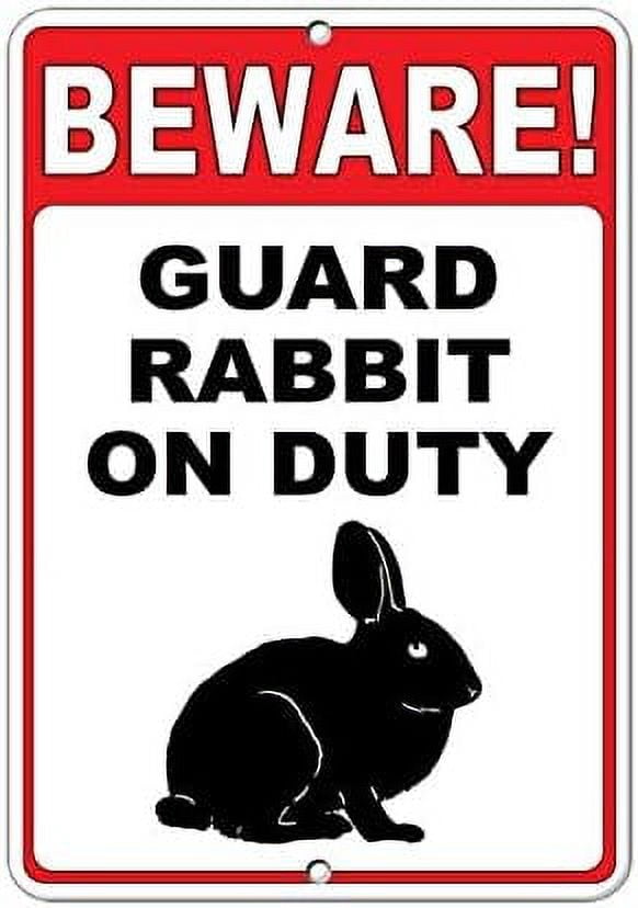 Warning Sign Beware! Guard Rabbit On Duty Funny Quote Sign Business ...