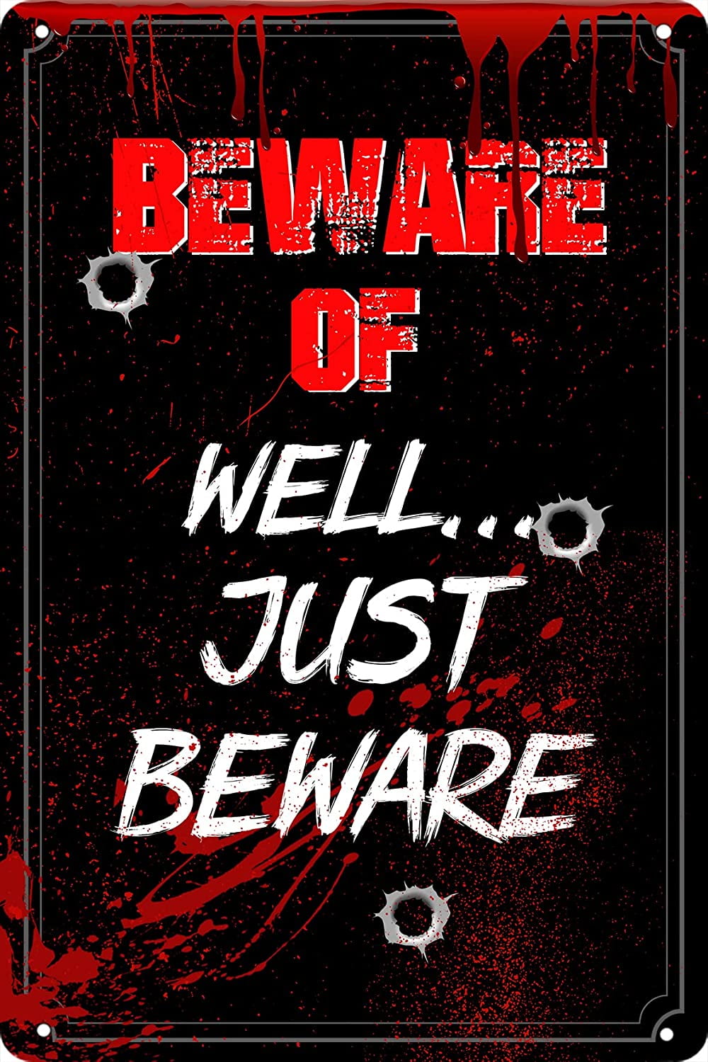 Warning Sign Beware of Well Just Beware Funny Metal Vintage Tin Sign ...