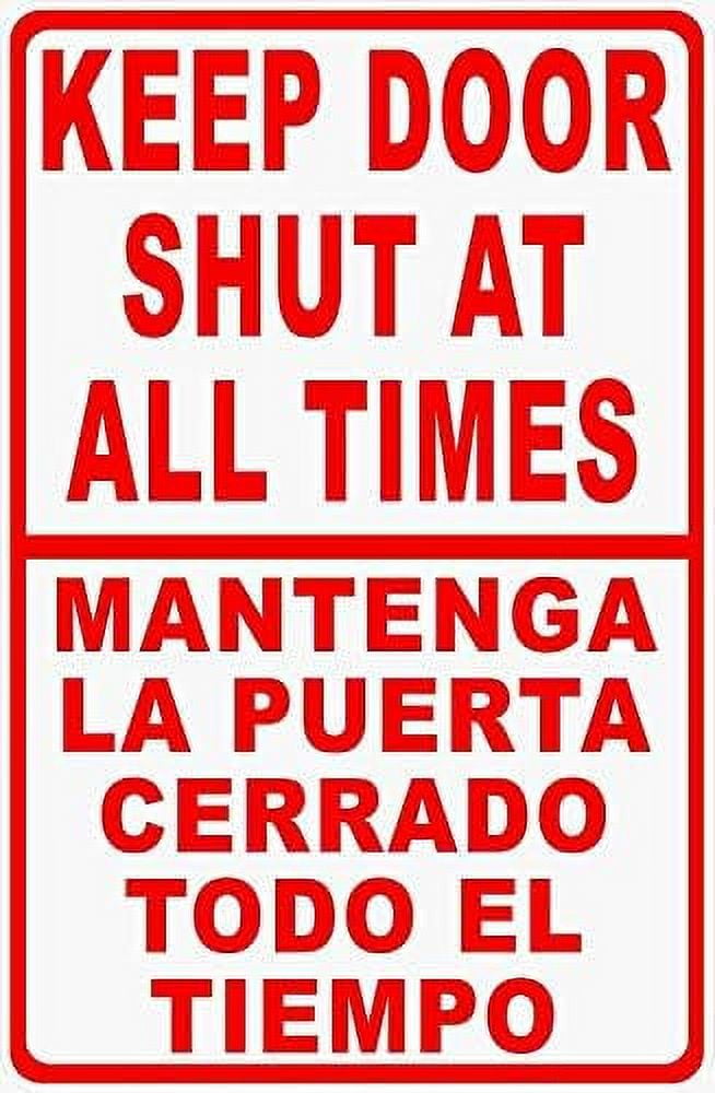 Warning Sign Bilingual Keep Door Shut at All Times Sign. Mantenga ...