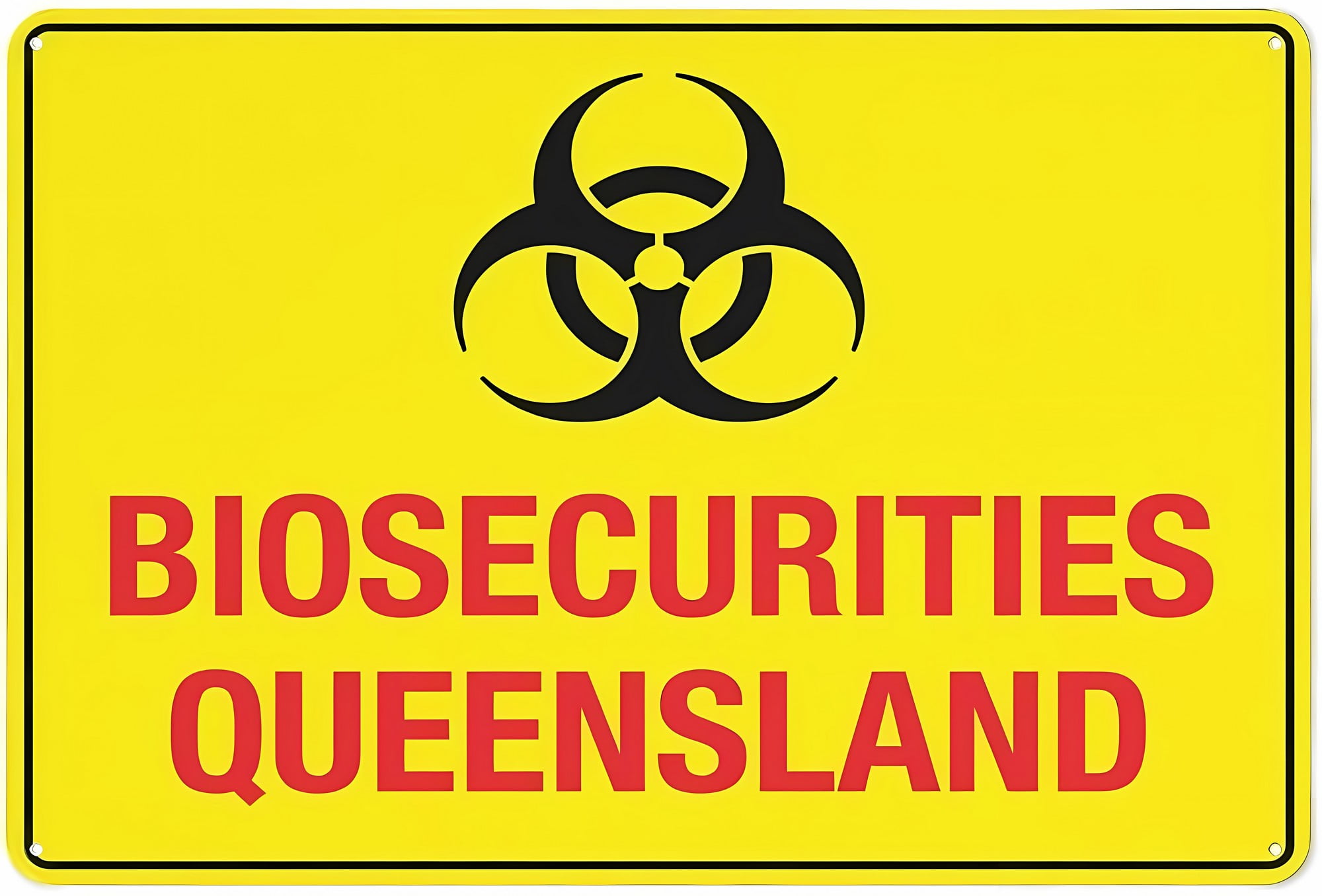 Warning Sign Biosecurities Queensland - 8"x12" Rust Free Aluminum ...