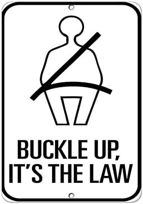 Warning Sign Buckle Up, It's The Law Traffic Sign Business Sign 12X8 ...