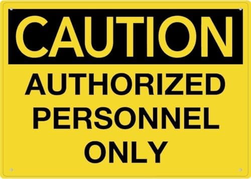 Warning Sign - Caution Authorized Personnel Only, Security Sign for ...