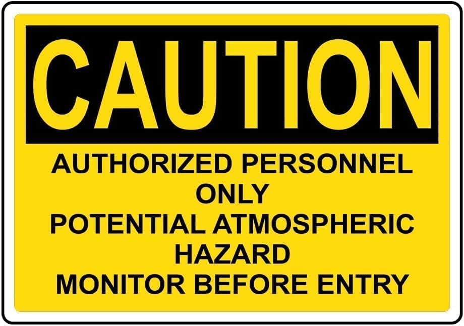Warning Sign - Caution Authorized Personnel Only Potential Atmospheric ...