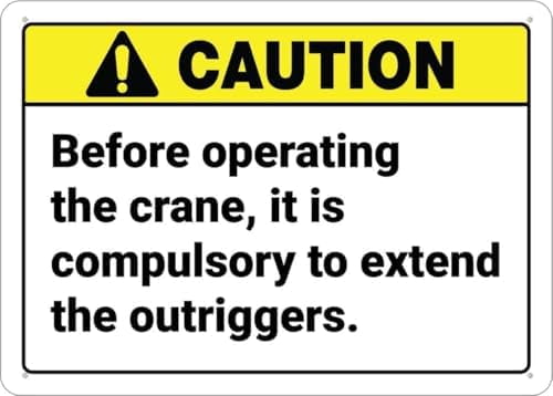 Warning Sign - Caution Before Operating The Crane Extend The Outriggers ...