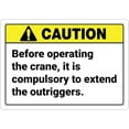 Warning Sign - Caution Before Operating The Crane Extend The Outriggers ...