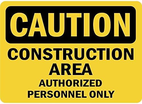 Warning Sign Caution Construction Area Authorized Sign Business Sign ...