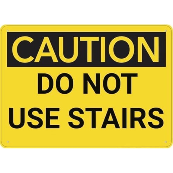 Warning Sign - Caution Do Not Use Stairs for Business, 4 Pre-Drilled ...