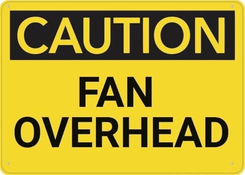Warning Sign - Caution Fan Overhead, Durable Metal Warning Sign for ...