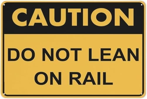 Warning Sign - Caution Do Not Lean On Rail, Weather-Resistant, Usable ...