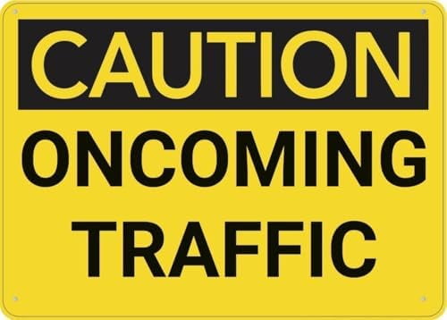 Warning Sign - Caution Oncoming Traffic, Fits House, Business, Durable ...