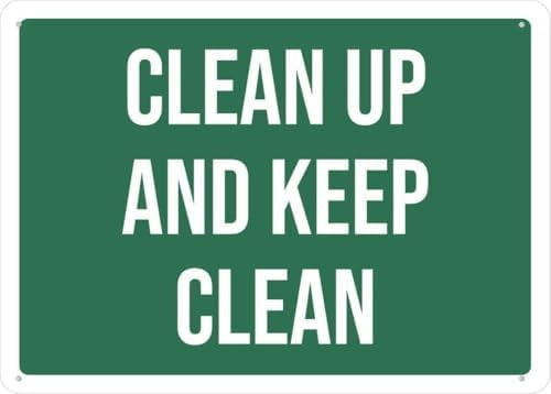 Warning Sign - Clean Up and Keep Clean, Rustproof Aluminum Multicolor ...