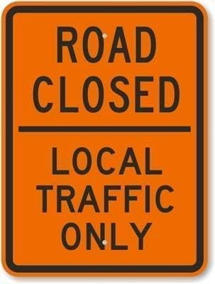 Warning Sign Closed - Local Traffic Only Sign Business Sign 12X8 Inches ...