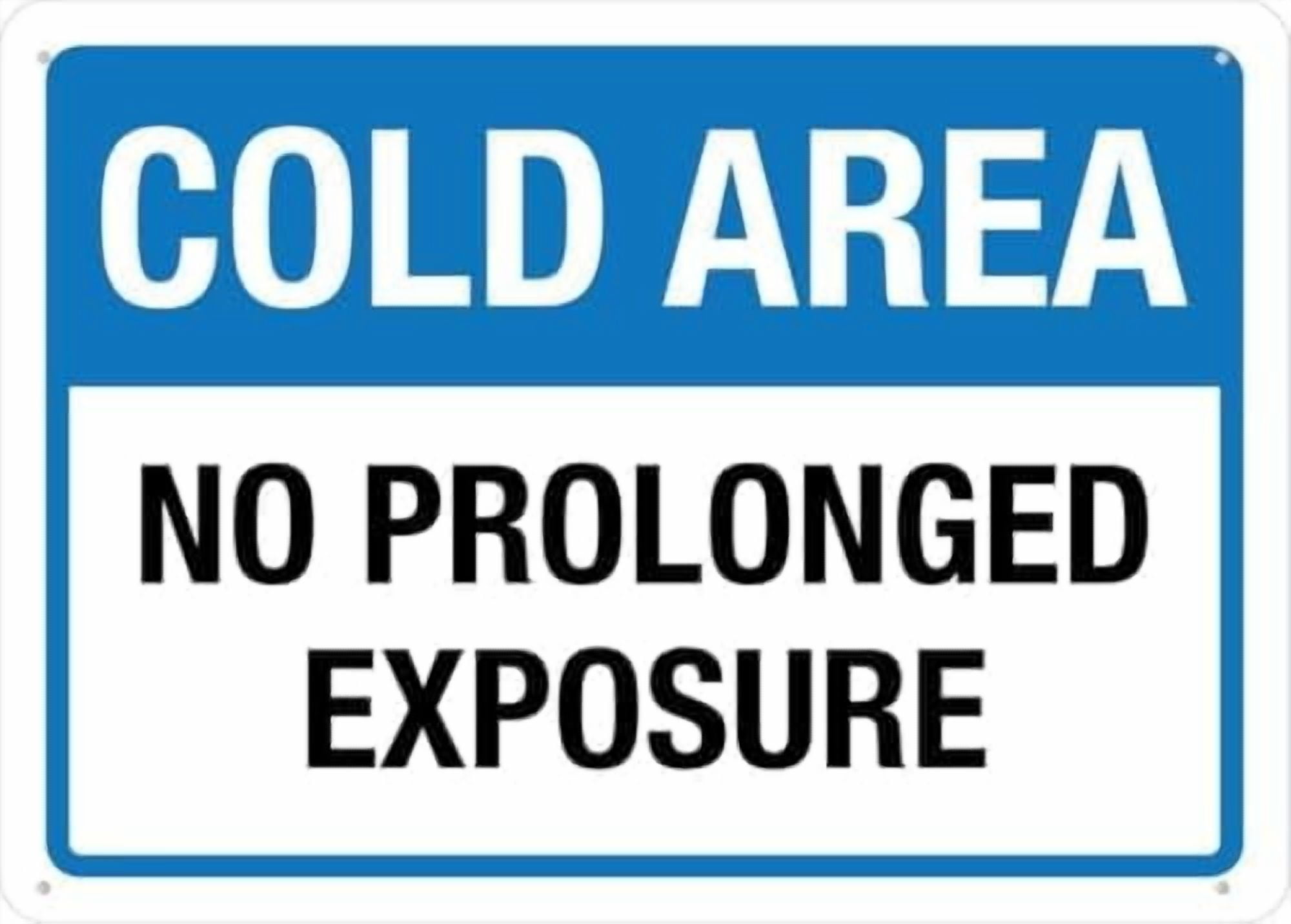 Warning Sign - Cold Area No Prolonged Exposure, for House, Business ...
