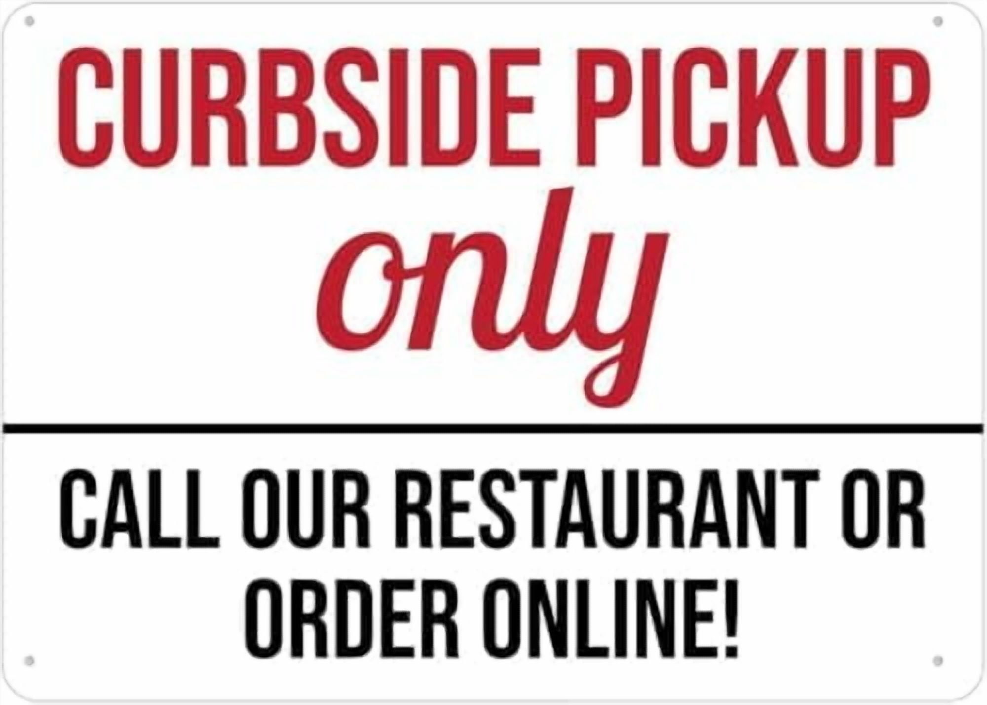 Warning Sign: Curbside Pickup Only Call Order Online, Outdoor Metal ...