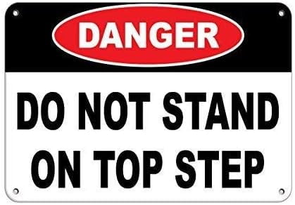 Warning Sign Danger Do Not Stand On Top Step Hazard Labels Sign ...