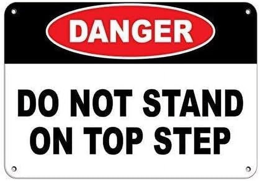 Warning Sign Danger Do Not Stand On Top Step Hazard Sign Hazard Labels ...