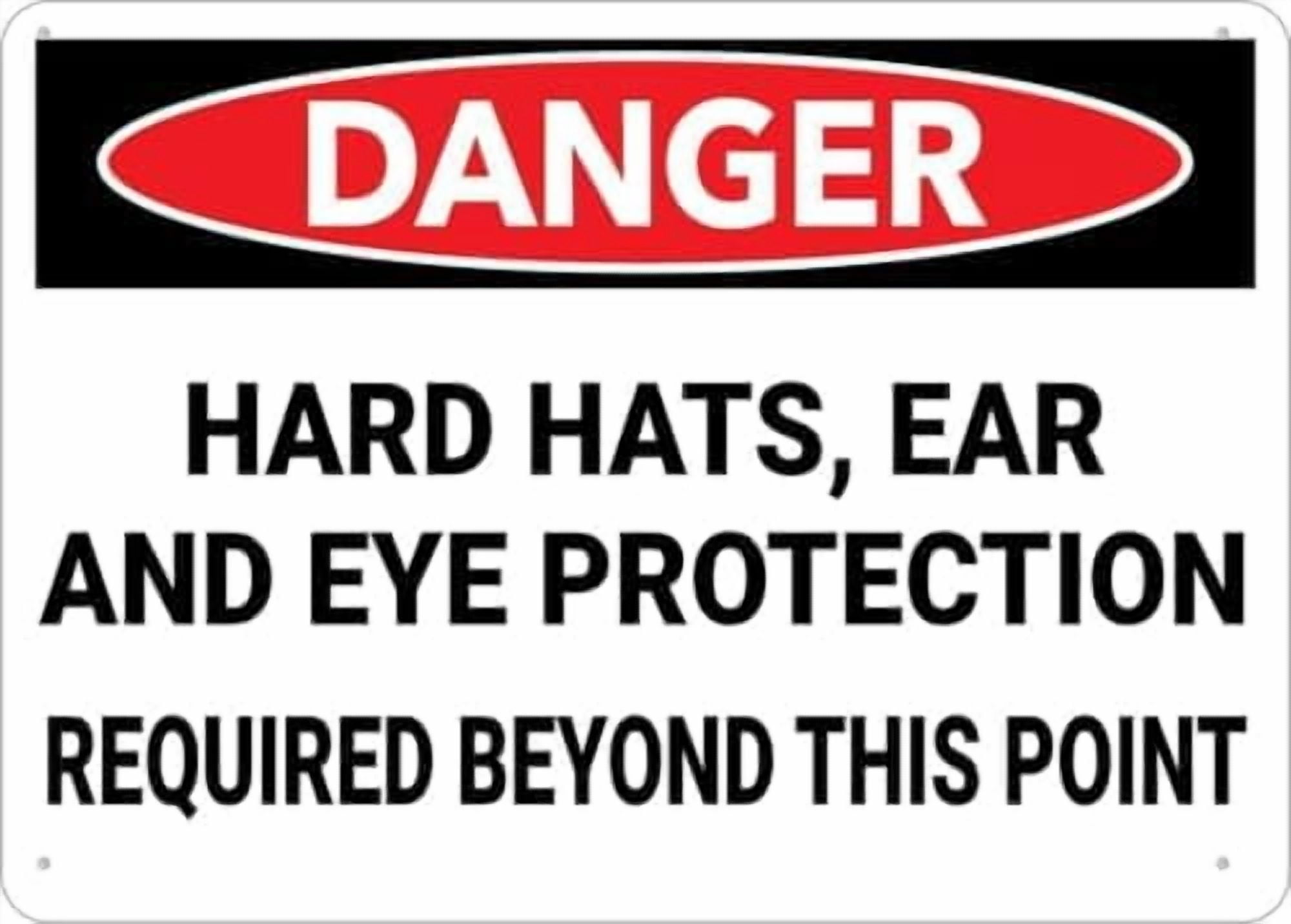 Warning Sign: Danger - Hard Hats, Ear and Eye Required Required Beyond ...