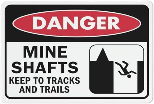 Warning Sign - Danger Mine Shafts Keep to Tracks and Trails for ...