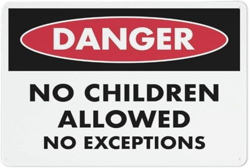 Warning Sign - Danger No Children Allowed No Exceptions, Outdoor ...