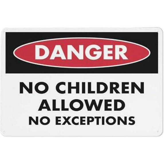 Warning Sign - Danger No Children Allowed No Exceptions, Outdoor ...