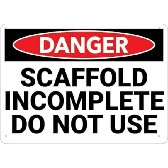 Warning Sign - Danger Scaffold Incomplete Do Not Use, Durable Metal ...