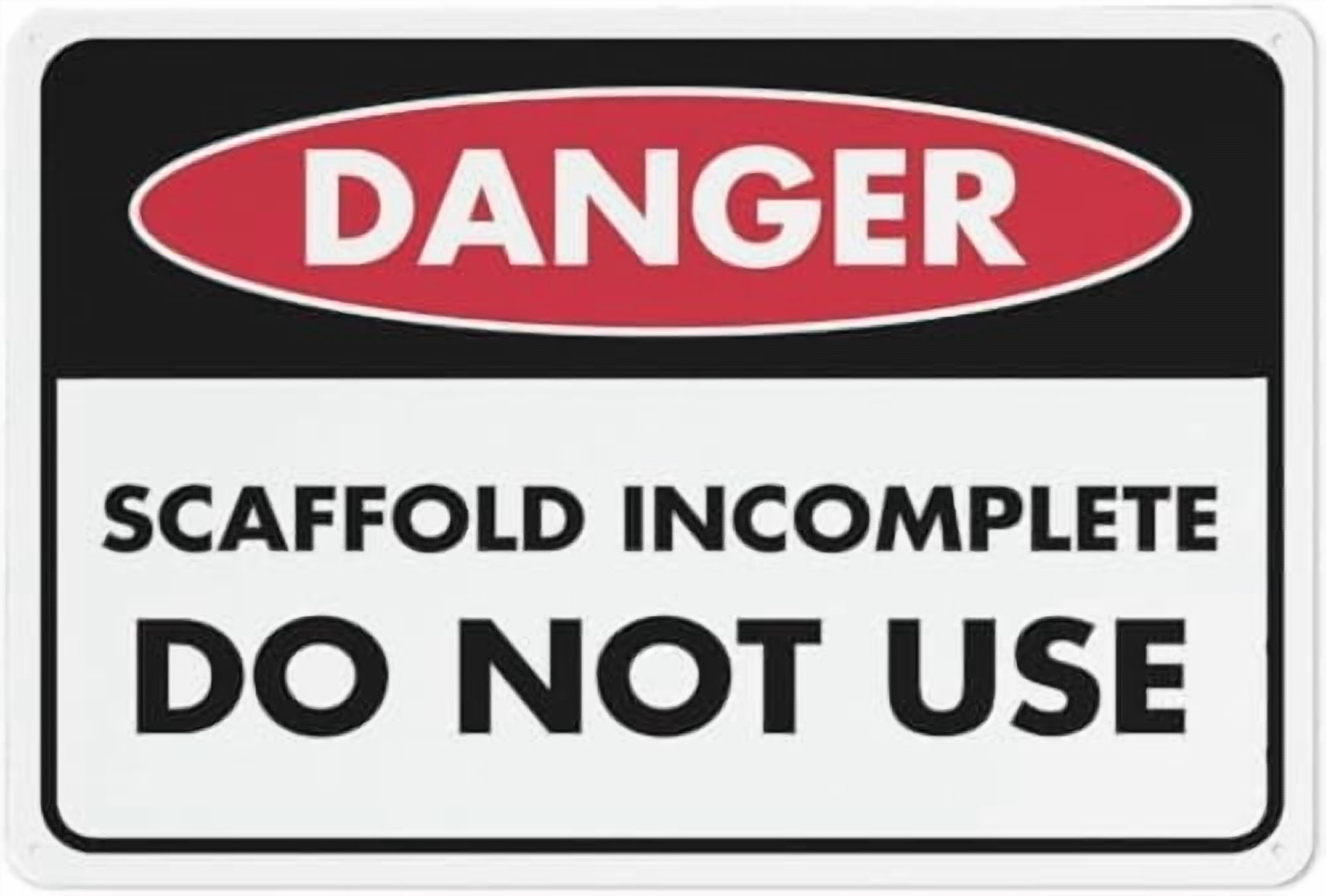 Warning Sign - Danger Scaffold Incomplete Do Not Use, Funny Decor Metal ...