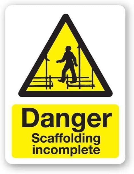 Warning Sign - Danger Scaffolding Incomplete, Aluminum Rust-Proof ...