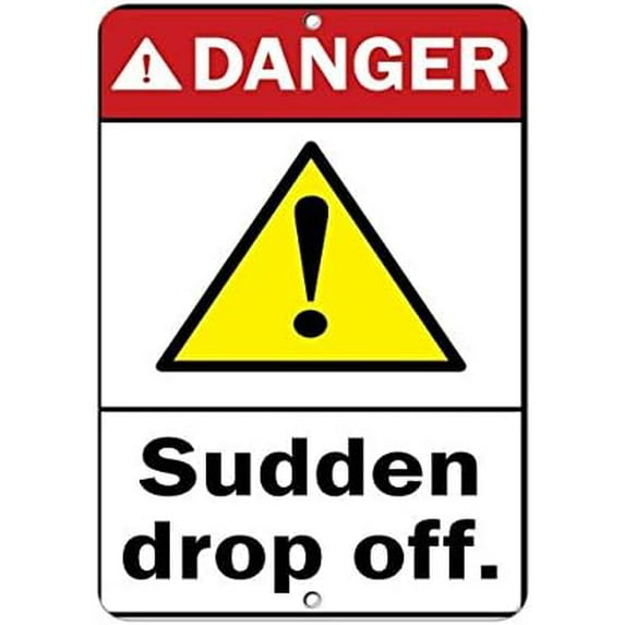 Warning Sign Danger Sudden Drop Off Hazard Sign Danger Signs Sign ...